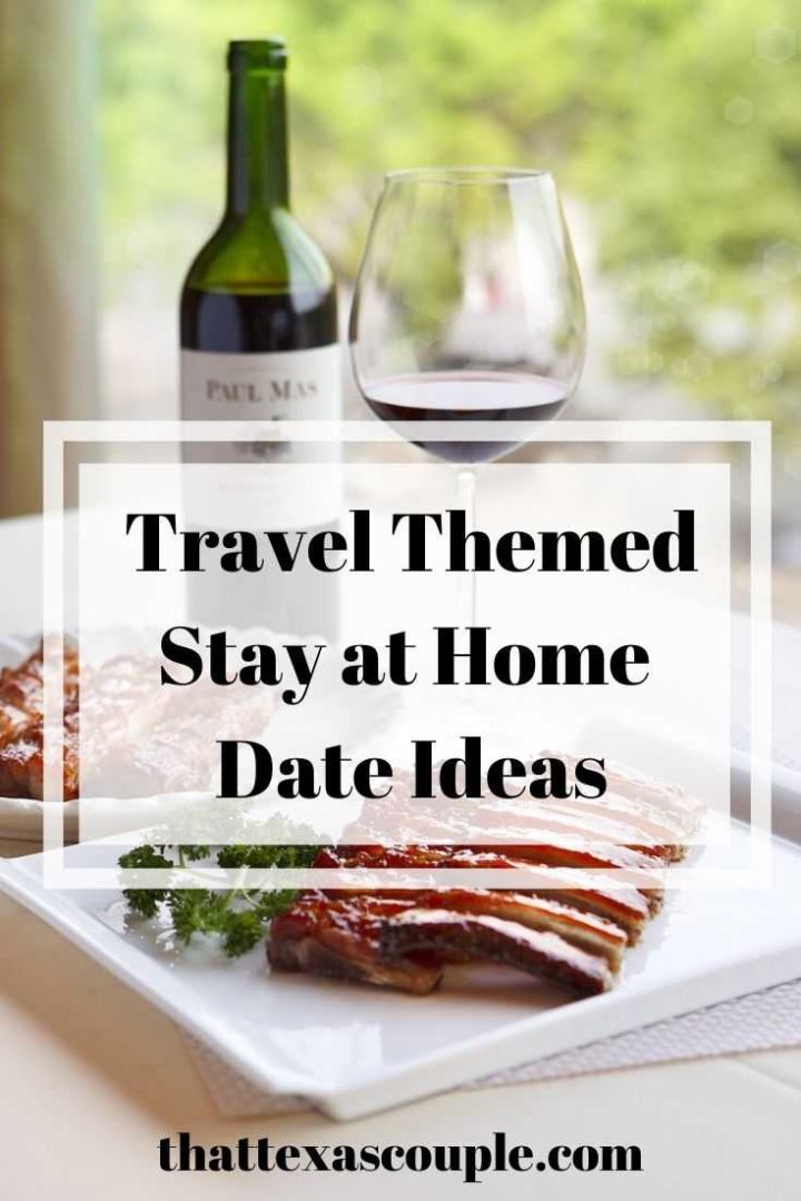 Stay at Home Date Ideas for Couples That Love to Travel | That Texas Couple