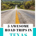 5 Awesome Road Trips in Texas To Take Now - That Texas Couple