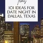 101 Ideas for Date Night in Dallas - That Texas Couple