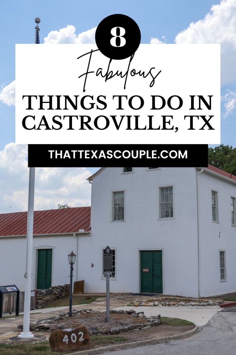8 Fun Things To Do In Castroville, TX | That Texas Couple
