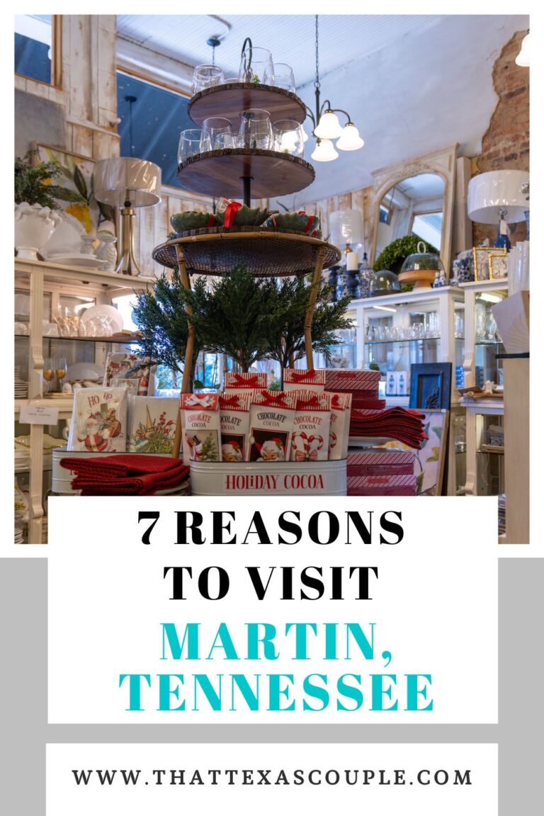 7 Reasons to Visit Charming Martin, Tennessee | That Texas Couple