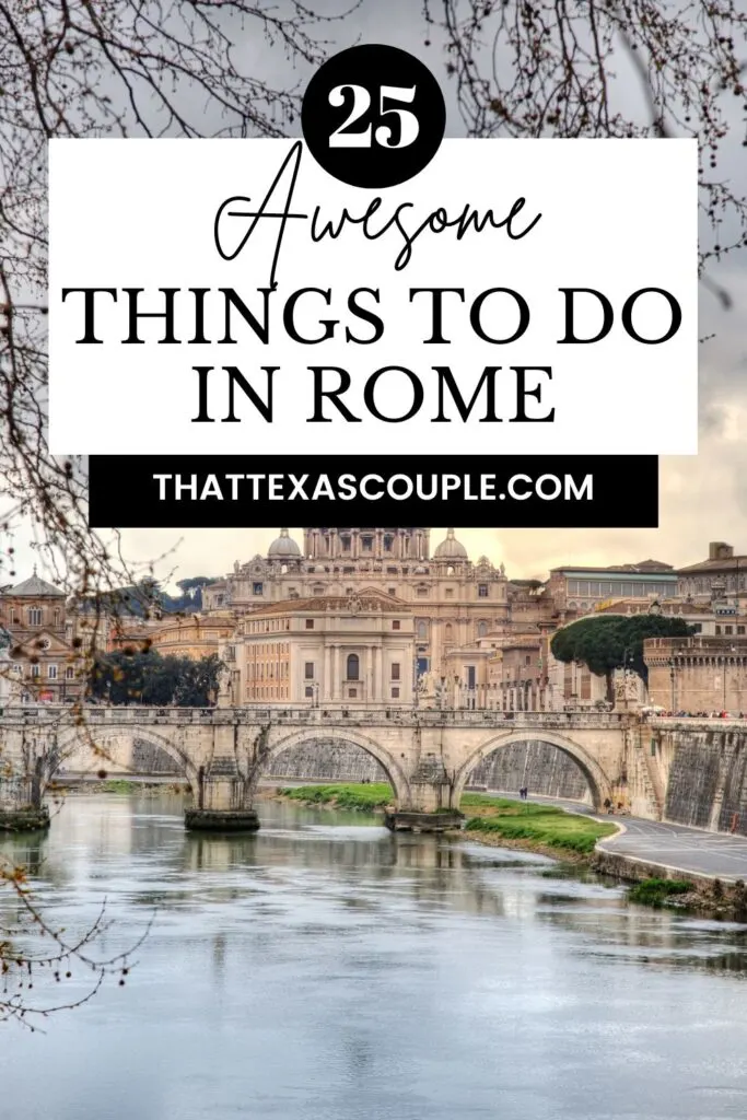 25 Awesome Things to do in Rome | That Texas Couple